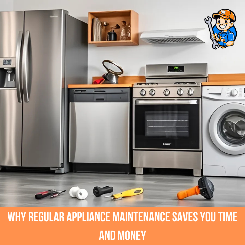 Why Regular Appliance Maintenance Saves You Time And Money